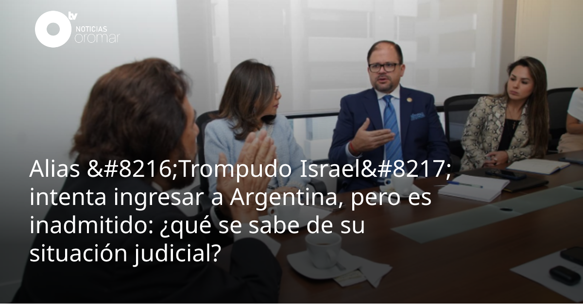 Alias ‘Trompudo Israel’ intenta ingresar a Argentina, pero es ...