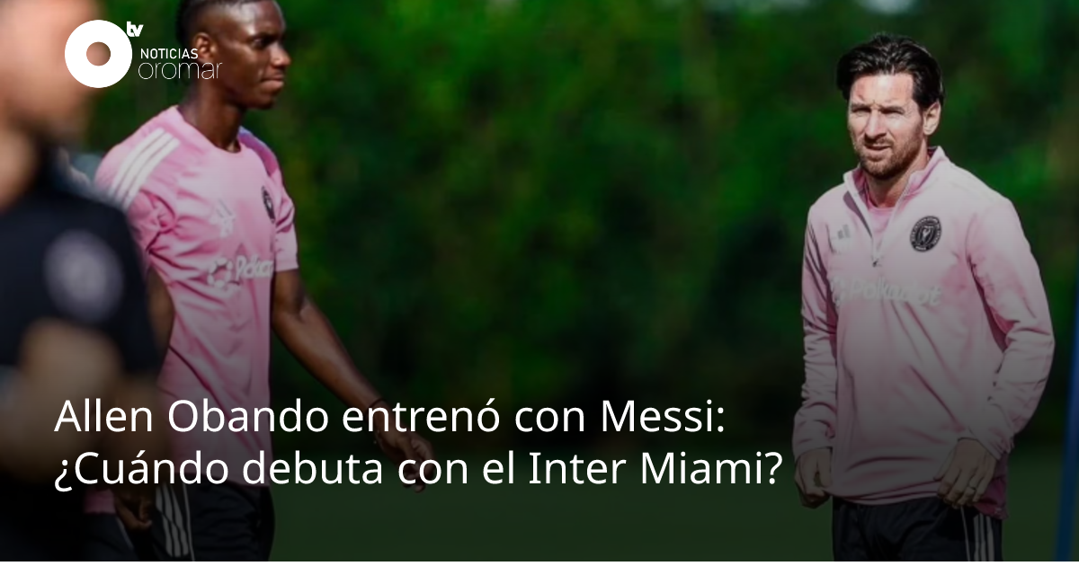 Allen Obando entrenó con Messi: ¿Cuándo debuta con el Inter Miami ...