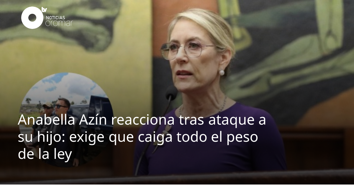 Anabella Azín reacciona tras ataque a su hijo: exige que caiga todo el ...