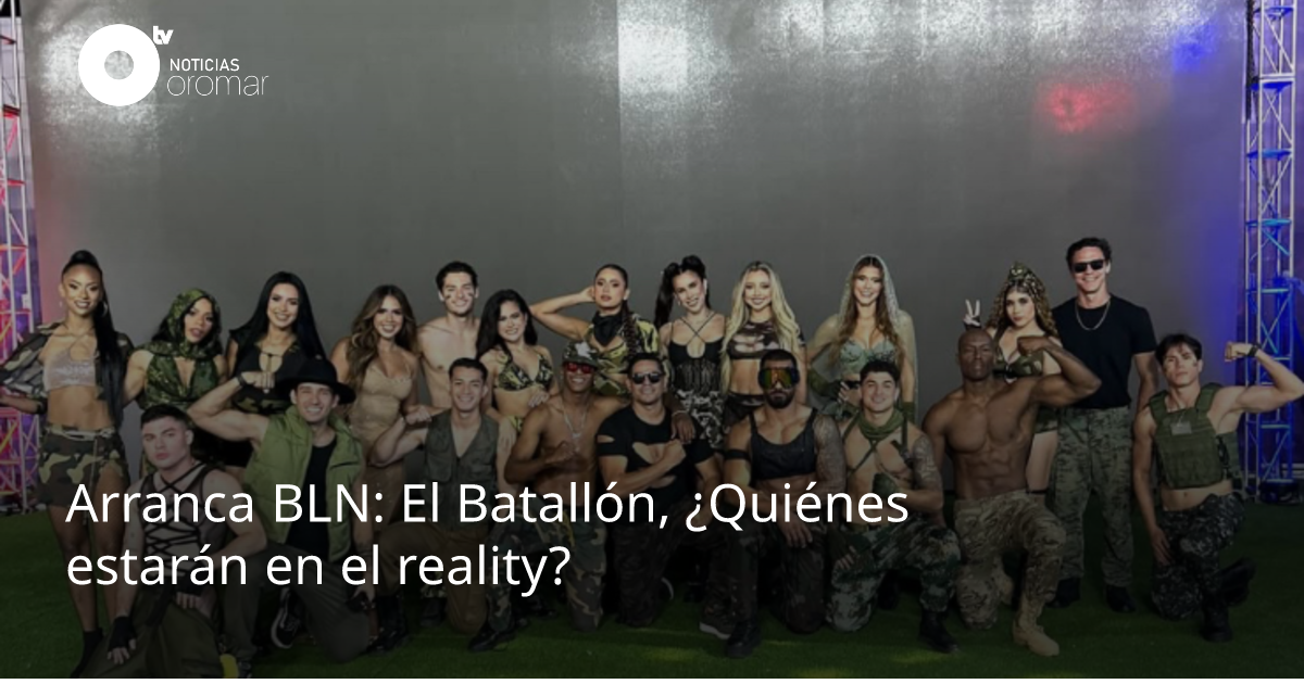 Arranca BLN: El Batallón, ¿Quiénes estarán en el reality?