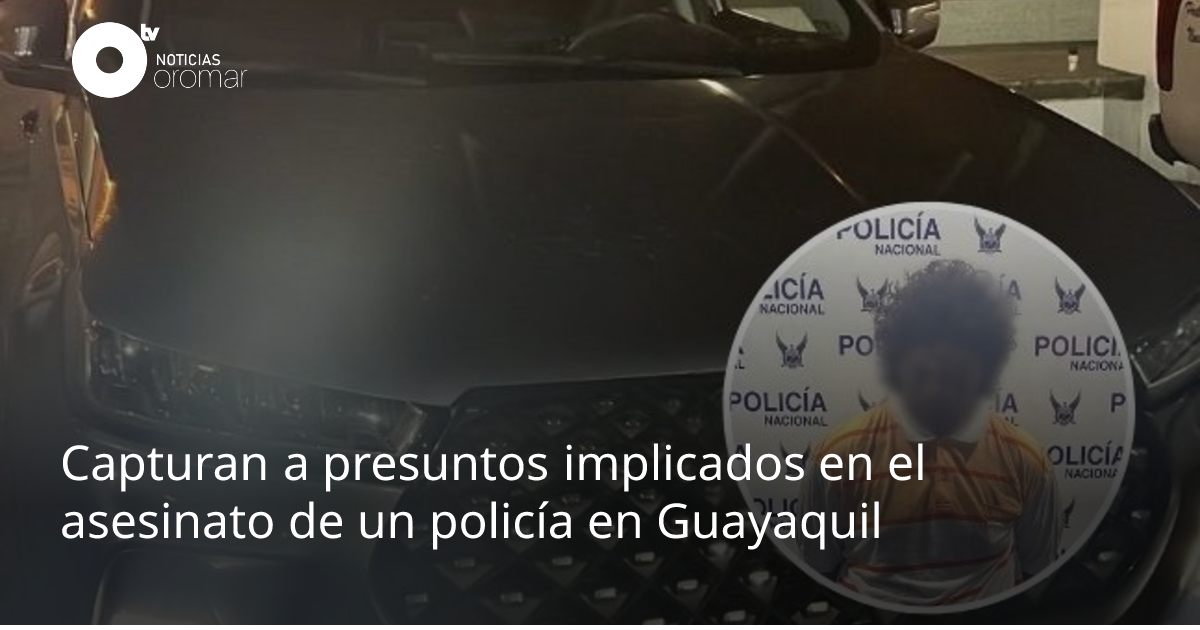 Capturan A Presuntos Implicados En El Asesinato De Un Policía En Guayaquil 1916