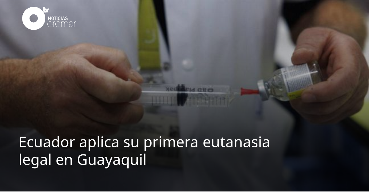 Ecuador aplica su primera eutanasia legal en Guayaquil