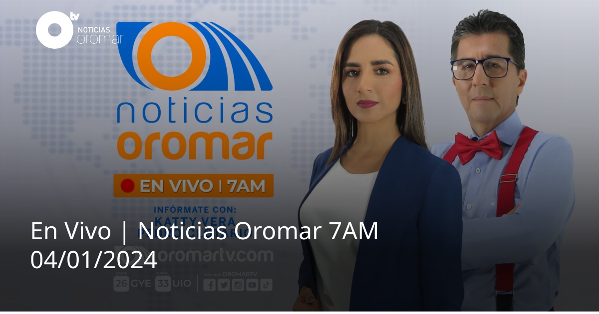En Vivo | Noticias Oromar 7AM 04/01/2024 | Noticias Oromar