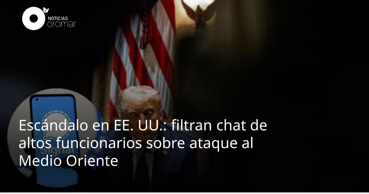 Escándalo en EE. UU.: filtran chat de altos funcionarios sobre ataque ...