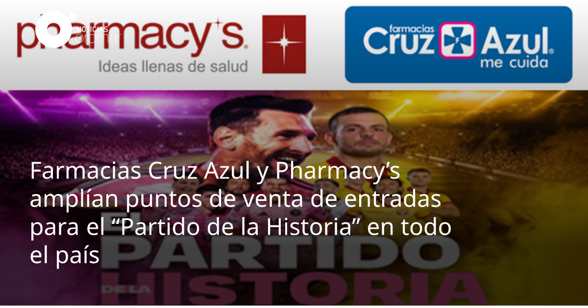 Farmacias Cruz Azul y Pharmacy’s amplían puntos de venta de entradas ...