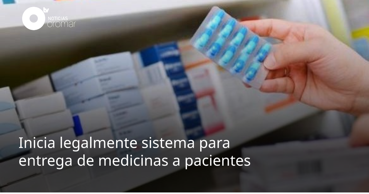 Inicia legalmente sistema para entrega de medicinas a pacientes