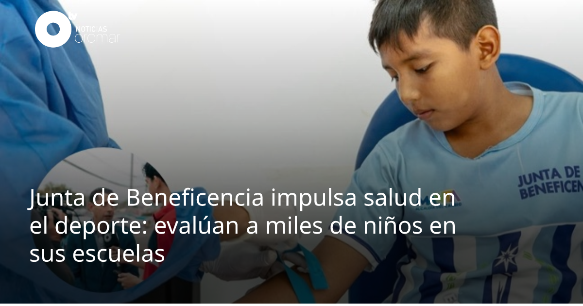 Junta de Beneficencia impulsa salud en el deporte: evalúan a miles de niños en sus escuelas