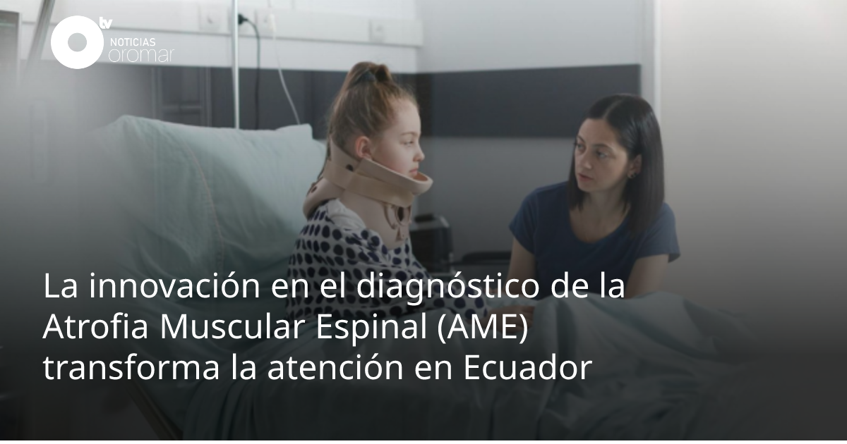 La innovación en el diagnóstico de la Atrofia Muscular Espinal (AME ...