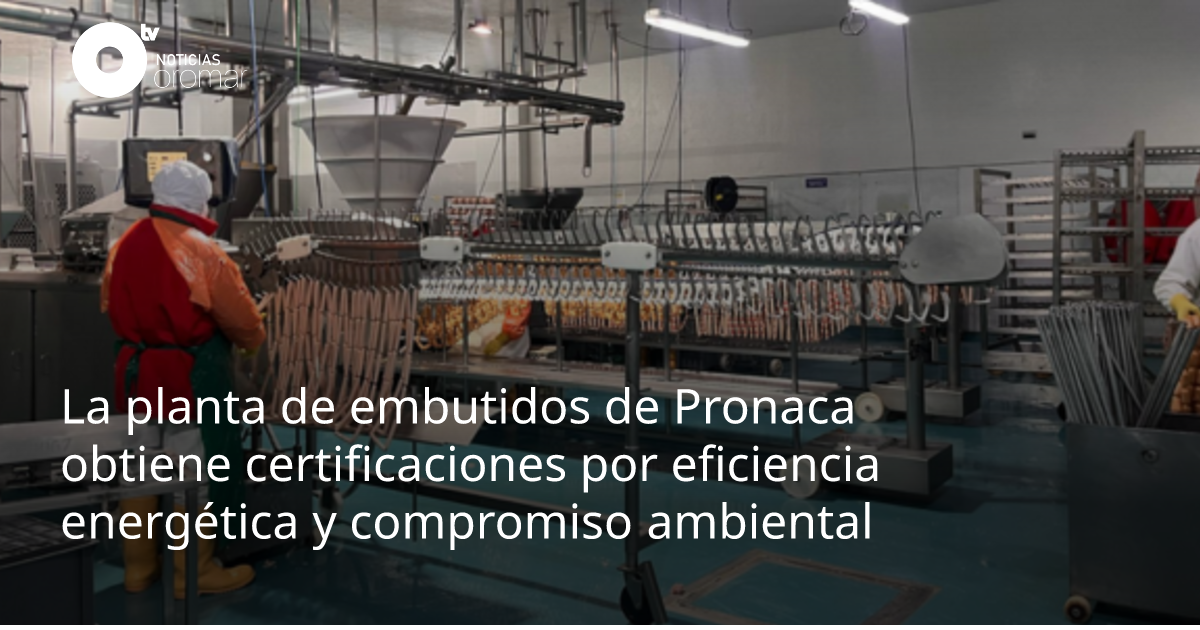 La planta de embutidos de Pronaca obtiene certificaciones por ...