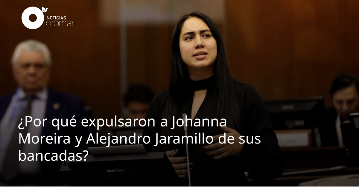 ¿Por qué expulsaron a Johanna Moreira y Alejandro Jaramillo de sus bancadas?