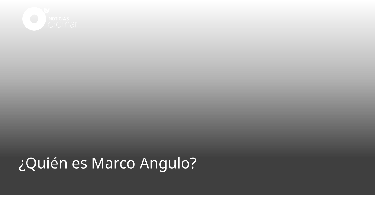 ¿Quién es Marco Angulo?
