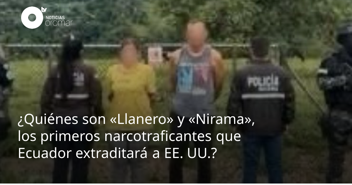¿Quiénes son «Llanero» y «Nirama», los primeros narcotraficantes que ...