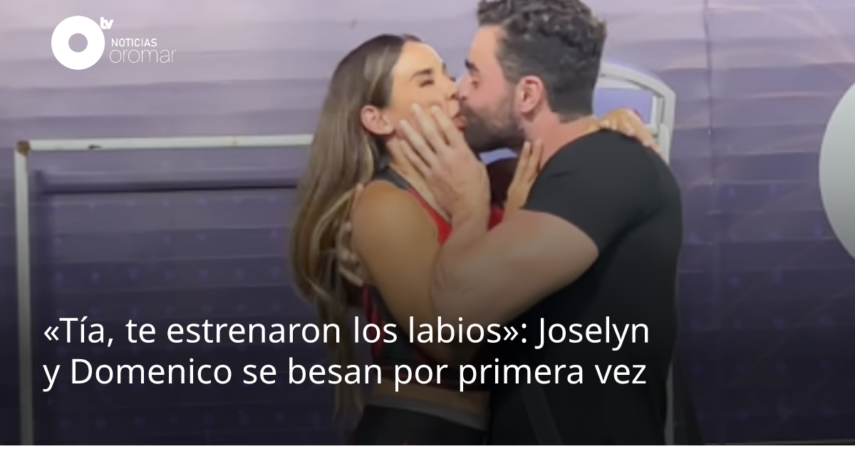 «Tía, te estrenaron los labios»: Joselyn y Domenico se besan por primera vez