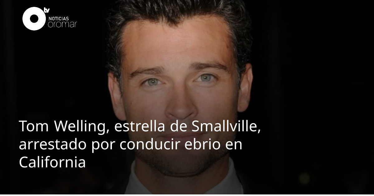 Tom Welling, estrella de Smallville, arrestado por conducir ebrio en ...