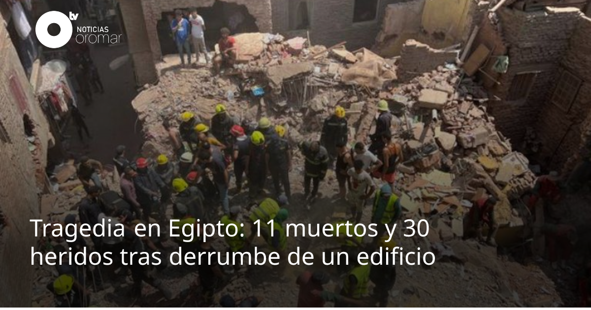 Tragedia en Egipto: 11 muertos y 30 heridos tras derrumbe de un edificio